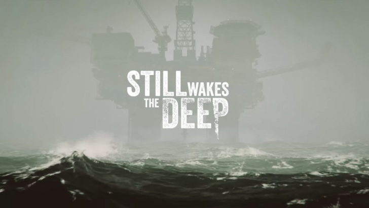 Still Wakes the Deep Release Date and Time|Game8 Still Wakes the Deep Release Date and Time|Game8