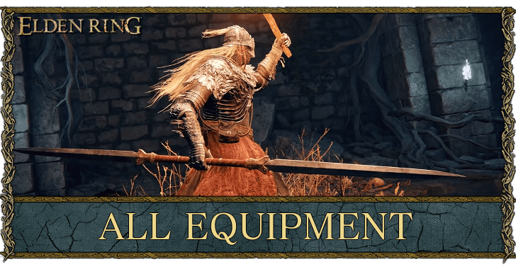 List of All Equipment | Elden Ring｜Game8