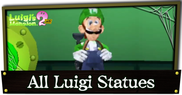 All Luigi Statues | Luigi's Mansion 2 HD｜Game8