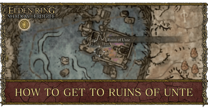 How to Get Into Ruins of Unte | Elden Ring Shadow of the Erdtree｜Game8