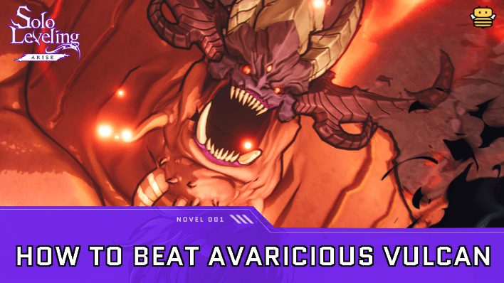How to Beat Avaricious Vulcan (Chapter 13 Boss) | Solo Leveling Arise｜Game8