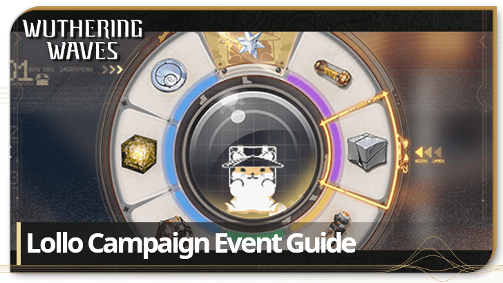 Lollo Campaign Event Guide | Wuthering Waves｜Game8