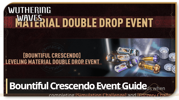 Bountiful Crescendo Event Guide | Wuthering Waves｜Game8