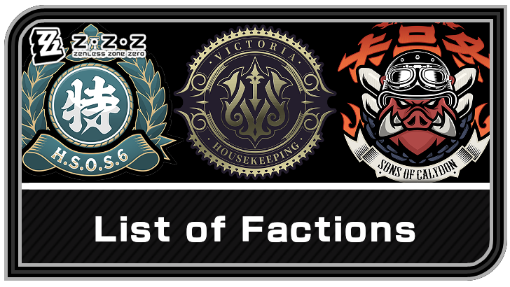 List of Factions | Zenless Zone Zero (ZZZ)｜Game8