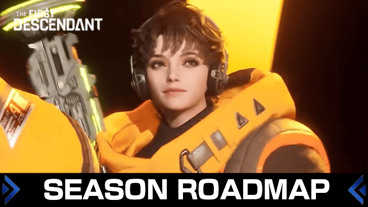 The First Descendant Season Roadmap | The First Descendant｜Game8