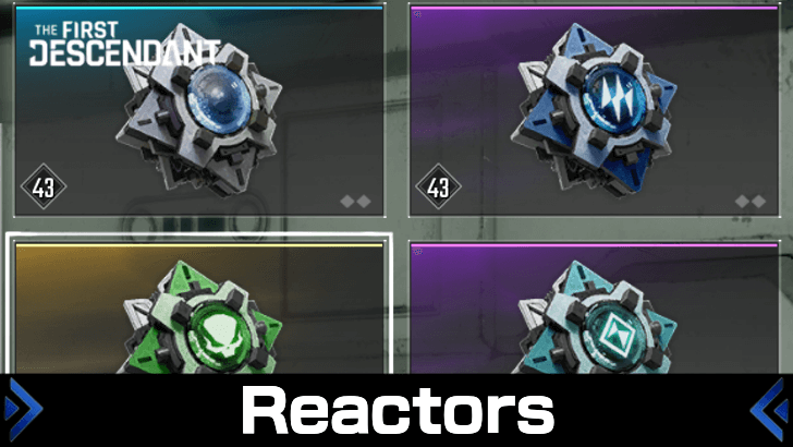 Reactors Guide: List of Reactors | The First Descendant｜Game8