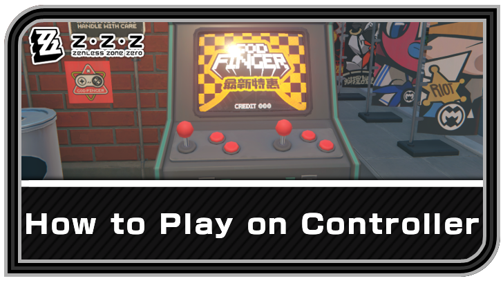 Controller Support: How to Play With Controller on PC and Mobile | Zenless Zone Zero (ZZZ)｜Game8
