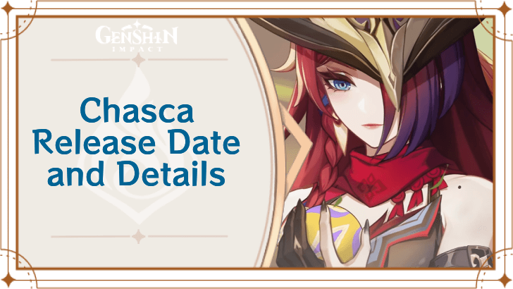 Chasca Release Date, Kit, and Details | Genshin Impact｜Game8