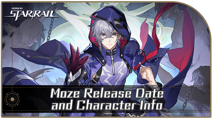 Moze Release Date and Character Info | Honkai: Star Rail｜Game8
