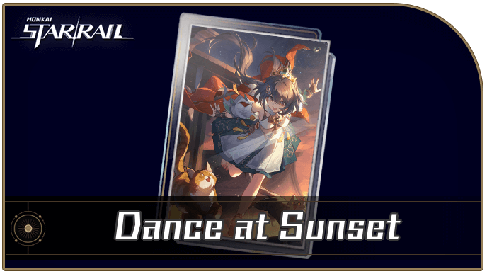 Dance at Sunset - Materials and Best Characters | Honkai: Star Rail｜Game8