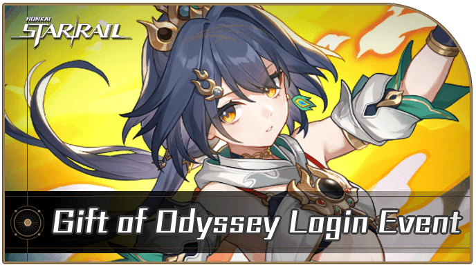 Gift of Odyssey Daily Login Event Guide | Honkai: Star Rail｜Game8
