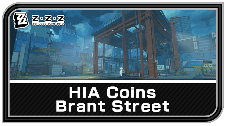 HIA Commemorative Coins Brant Street Locations | Zenless Zone Zero (ZZZ ...