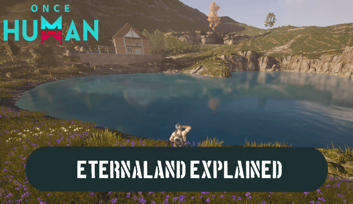 Eternaland Explained | Once Human｜Game8