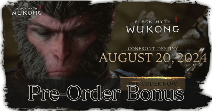 Pre-Order Guide and Bonuses | Black Myth: Wukong｜Game8