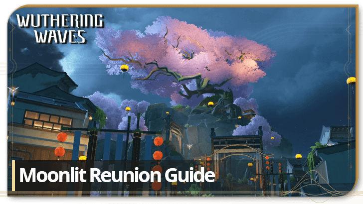 Moonlit Reunion Lodge Tale Guide | By Moon's Grace | Wuthering Waves ...