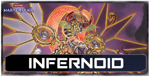 Infernoid Deck List & Card Guide | Yu-Gi-Oh! Master Duel｜Game8