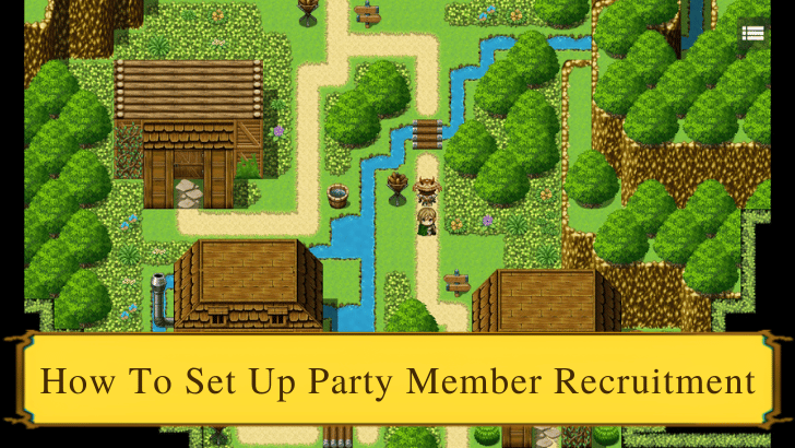 How to Create a Party Recruitment Event | RPG MAKER WITH｜Game8