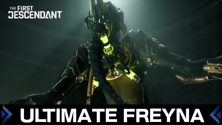 Ultimate Freyna Builds and How to Unlock | The First Descendant｜Game8