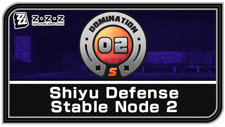 Shiyu Defense 2 Stable Node Guide | Zenless Zone Zero (ZZZ)｜Game8