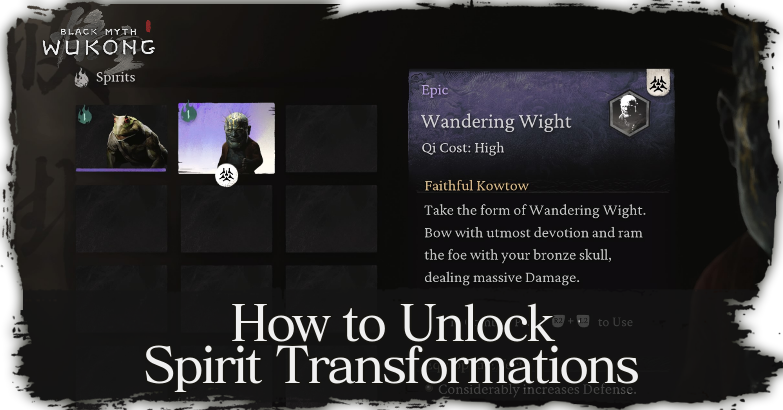How to Unlock Spirit Transformations | Black Myth: Wukong｜Game8