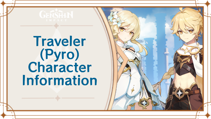 Pyro Traveler Character Information | Genshin Impact｜Game8