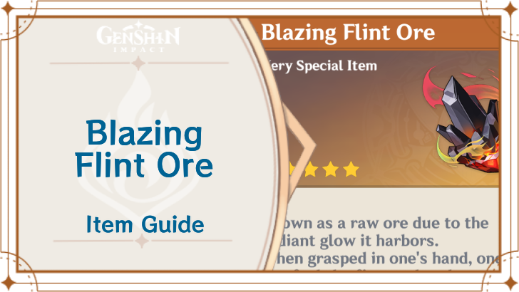 Blazing Flint Ore Locations and How to Use | Genshin Impact｜Game8