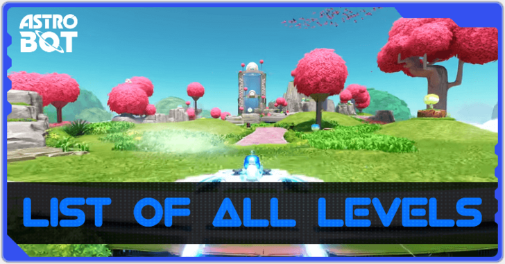 All Planets and Levels Walkthrough | Astro Bot｜Game8