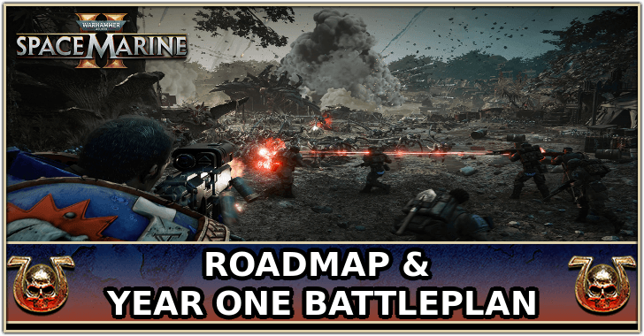 Roadmap and Year One Battle Plan | Space Marine 2｜Game8