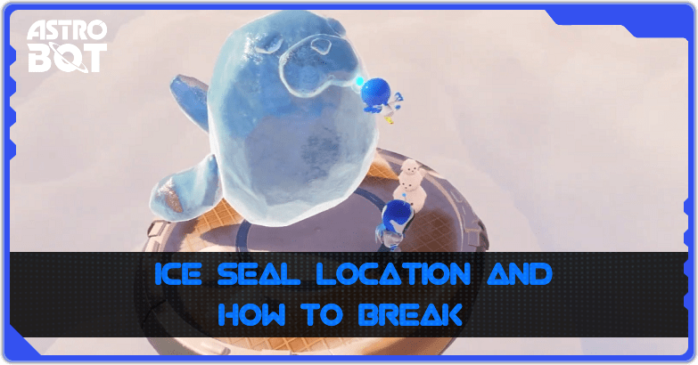 Ice Seal Portal Location and How to Break | Astro Bot｜Game8