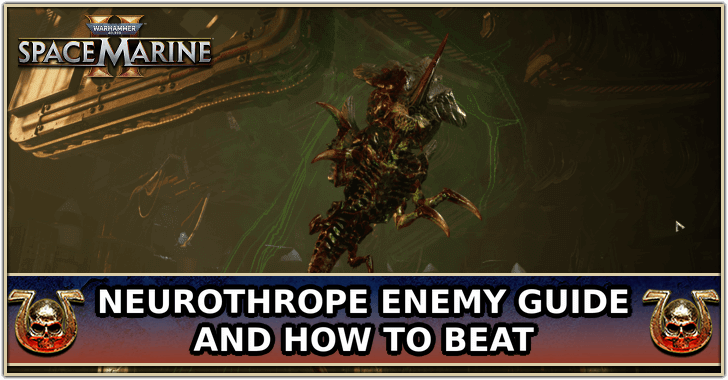 Neurothrope Enemy Guide and How to Beat | Warhammer 40K: Space Marine 2 ...