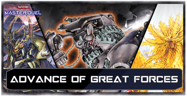 Advance of Great Forces Selection Pack | Yu-Gi-Oh! Master Duel｜Game8
