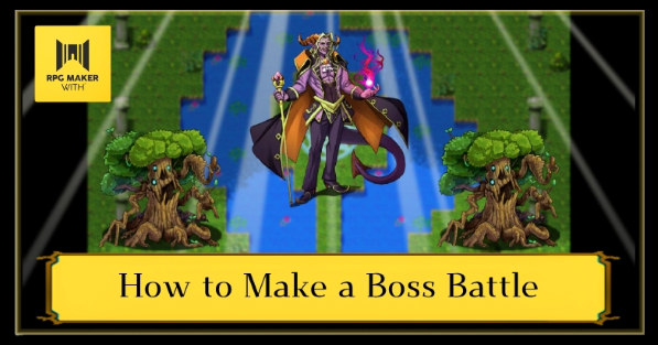 How to Make a Boss Battle | RPG MAKER WITH｜Game8