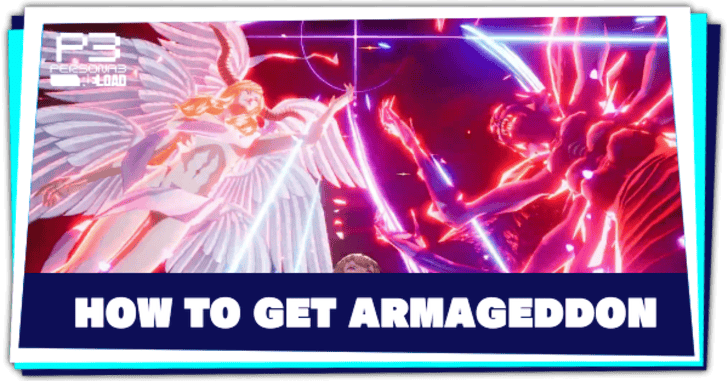 How to Get Armageddon | Persona 3 Reload (P3R)｜Game8