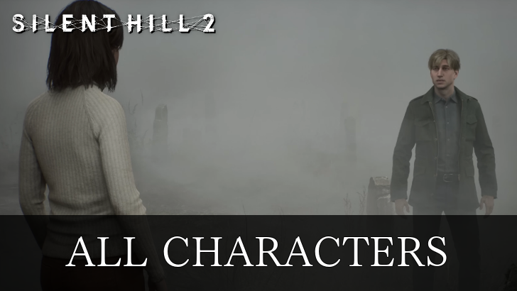 List of All Characters | Silent Hill 2 Remake｜Game8