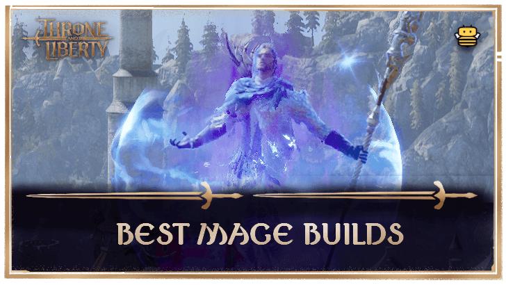 Best Mage Builds and Weapon Combos | Throne and Liberty (TL)｜Game8