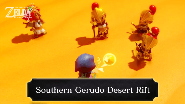 Southern Gerudo Desert Rift Walkthrough | Zelda: Echoes of Wisdom (EoW ...