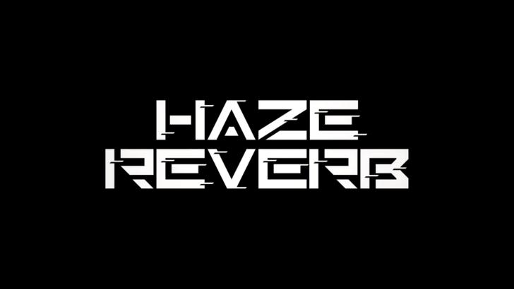 Haze Reverb Gameplay and Story Info | Everything We Know So Far｜Game8