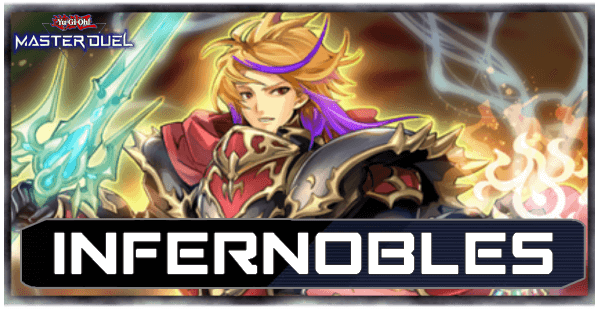 Infernoble Deck List & Card Guide | Yu-Gi-Oh! Master Duel｜Game8