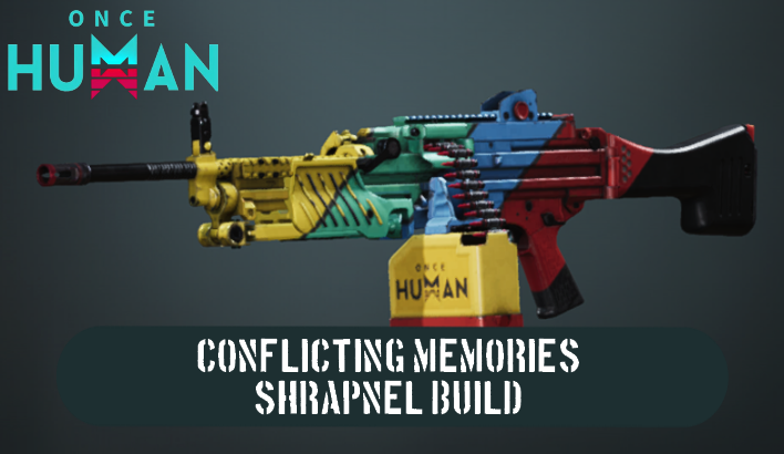 Conflicting Memories Shrapnel Build (Way of Winter) | Once Human｜Game8