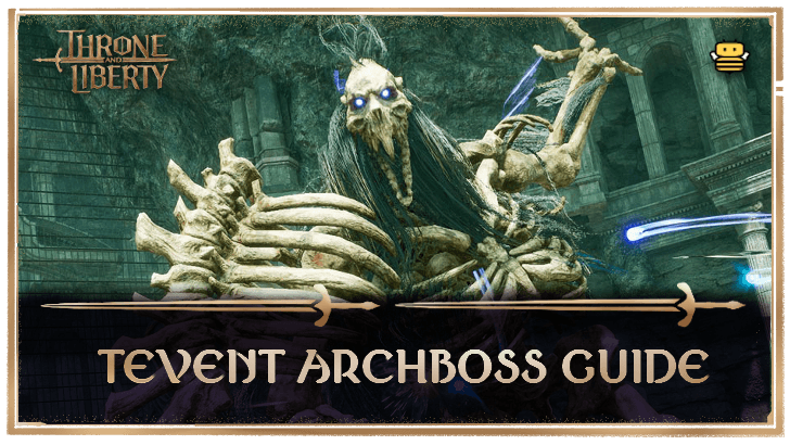 Tevent Archboss Guide and Spawn Times | Throne and Liberty (TL)｜Game8