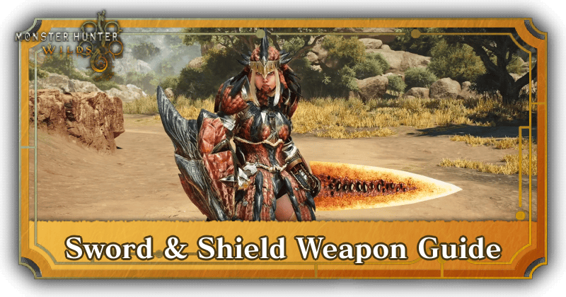 Sword & Shield Weapon Guide and Best Combos | Monster Hunter Wilds｜Game8
