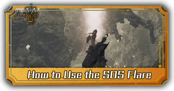 How to Use the SOS Flare | Monster Hunter Wilds｜Game8