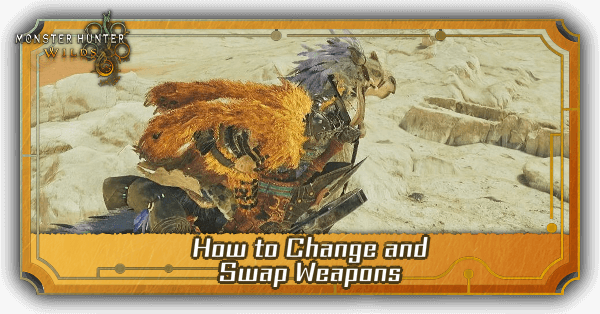 How to Change and Switch Weapons | Monster Hunter Wilds｜Game8