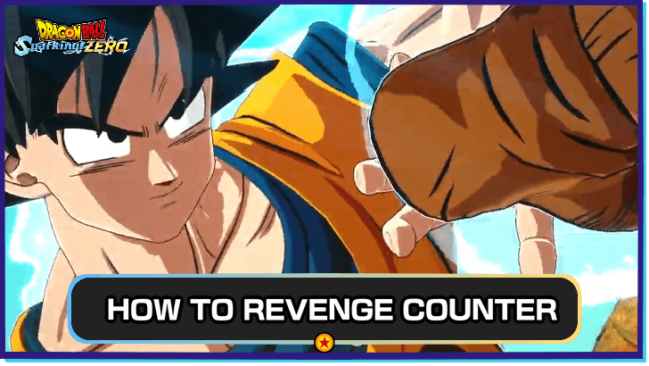 How to Revenge Counter | Dragon Ball Sparking Zero｜Game8