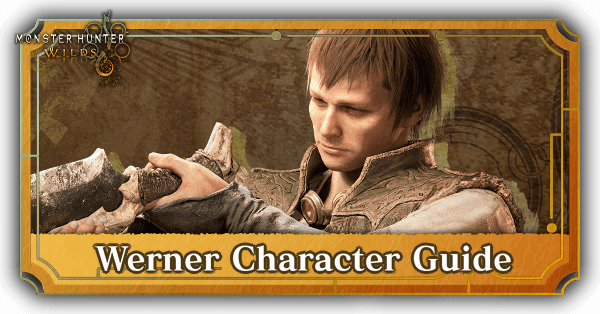 Werner Character Guide and Location | Monster Hunter Wilds｜Game8