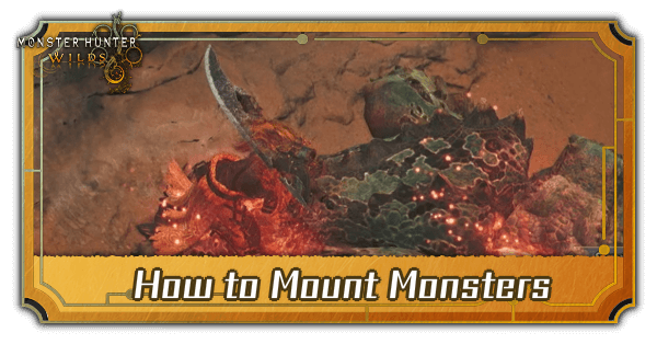 How to Mount Monsters | Monster Hunter Wilds｜Game8