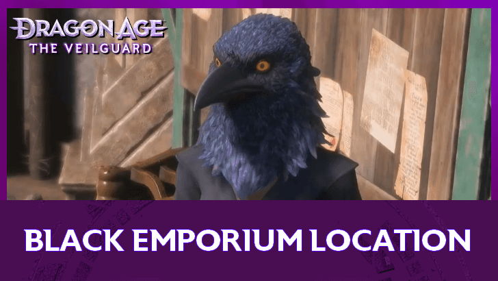 Black Emporium Location | Dragon Age: The Veilguard｜Game8