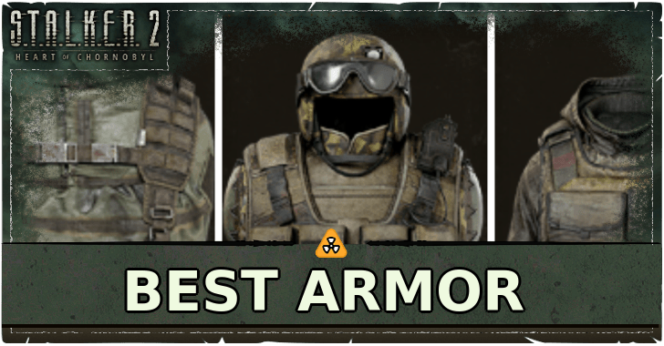 Best Armor Tier List | STALKER 2 Heart of Chornobyl｜Game8