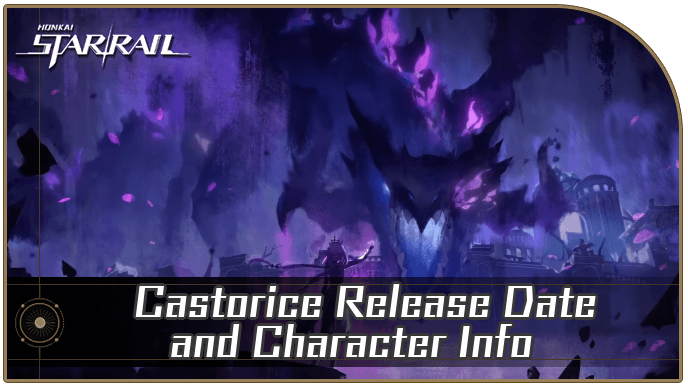 Castorice Release Date and Character Info | Honkai: Star Rail｜Game8