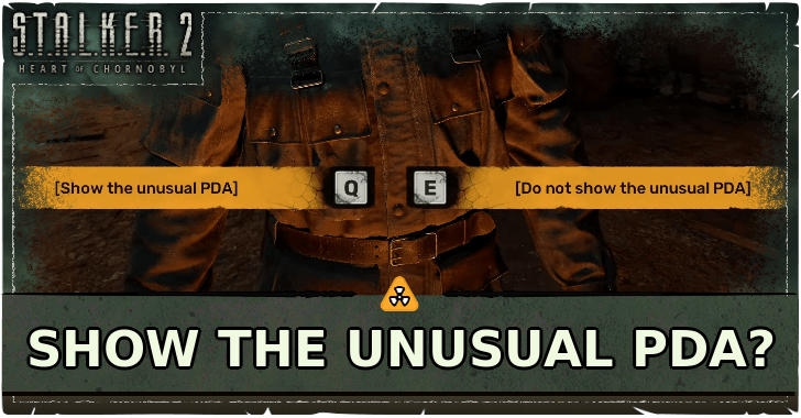 Should You Show the Unusual PDA? | STALKER 2 Heart of Chornobyl｜Game8